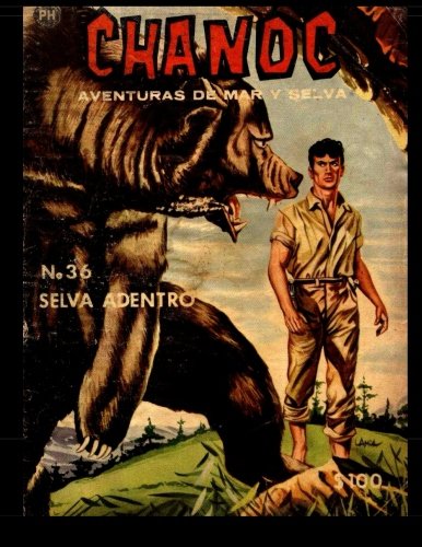 Chanoc #36: Golden Age Spanish Language Adventure Comic: Therrian, Kari ...