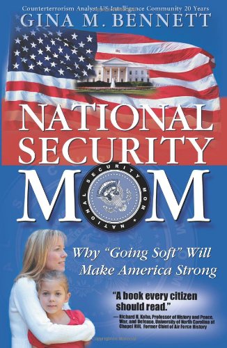 National Security Mom: Why "Going Soft" Will Make America Strong ...