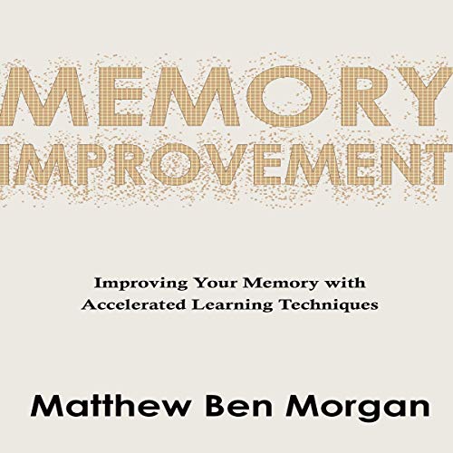 Amazon.co.jp: Memory Improvement: Improving Your Memory with Accelerated Learning Techniques ...