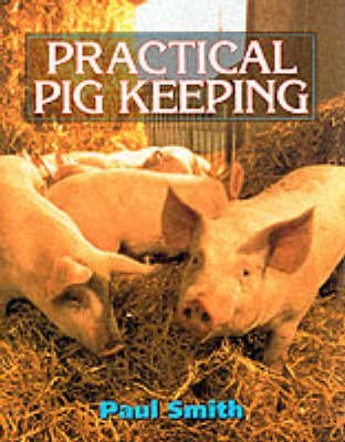 Pig Keeping Manual: Smith, Major Paul: 9781861263889: Amazon.com: Books
