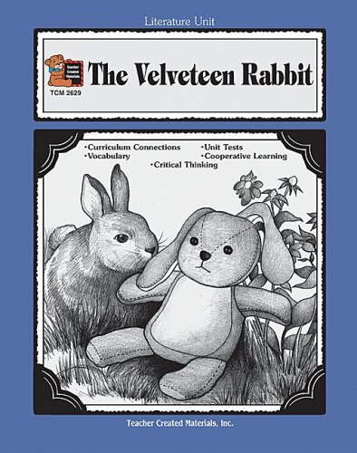 A Guide for Using The Velveteen Rabbit in the Classroom: Wiseman ...