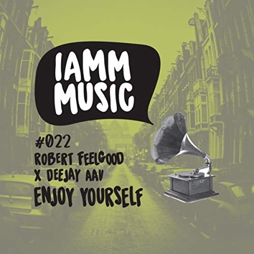 Play Enjoy Yourself by Robert Feelgood & Deejay Aav on Amazon Music