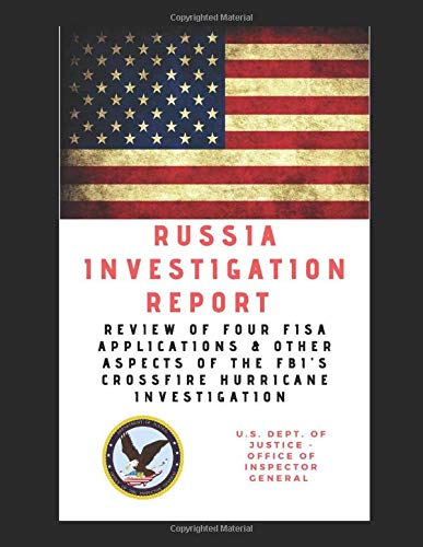 Russia Investigation Report: Review of Four FISA Applications and Other ...