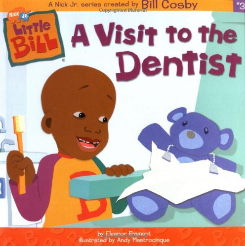 A Visit to the Dentist (Little Bill): Fremont, Eleanor, Mastrocinque ...
