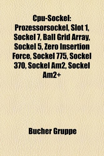 CPU-Sockel: Prozessorsockel, Slot 1, Sockel 7, Ball Grid Array, Sockel ...