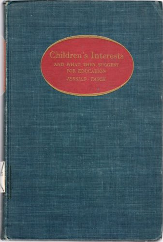 Children's interests and what they suggest for education: Amazon.co.uk ...