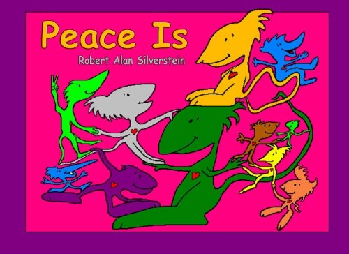 Amazon.com: Peace Is: 9781492275589: Silverstein, Robert Alan: Books