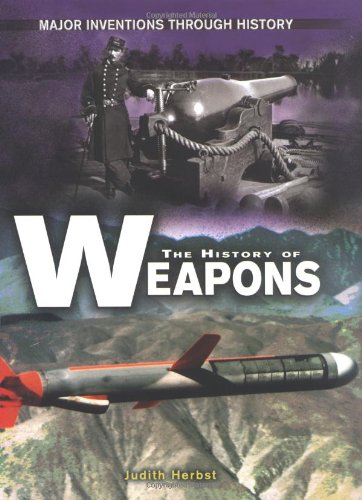 Amazon.com: The History Of Weapons (MAJOR INVENTIONS THROUGH HISTORY ...