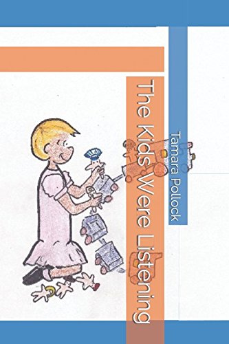 Amazon.com: The Kids Were Listening: 9781521885765: Pollock, Tamara S ...