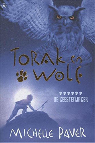 Torak en Wolf: de geestenjager (Avonturen uit een magisch verleden, 6 ...