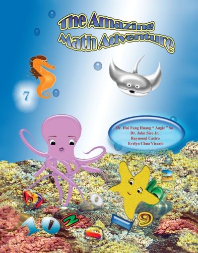The Amazing Math Adventure: Dr. Angie Su, Dr. John Sico Jr, Raymond ...
