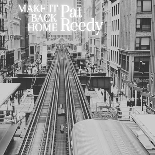 Play Make It Back Home by Pat Reedy on Amazon Music