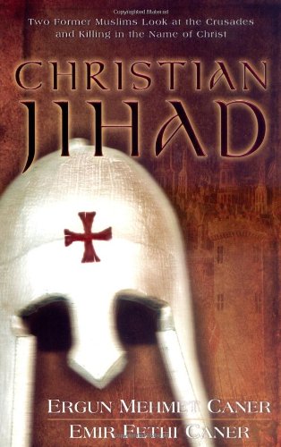 Buy Christian Jihad – Two Former Muslims Look at the Crusades and ...