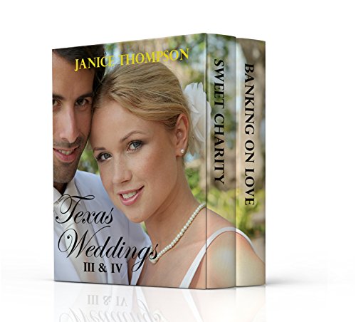 Texas Weddings (Books Three and Four): Sweet Charity & Banking on Love ...