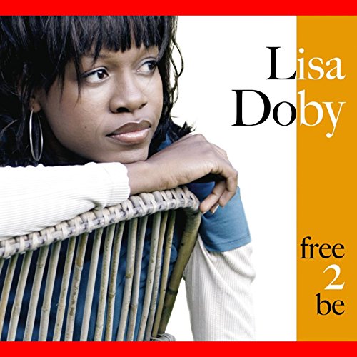 Amazon.com: Free 2 Be : Lisa Doby: Digital Music