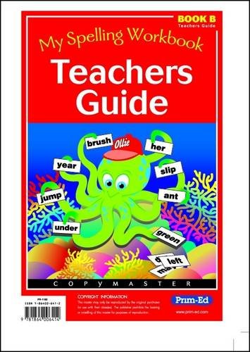 My Spelling Workbook: Teachers Guide Book B: unknown author ...