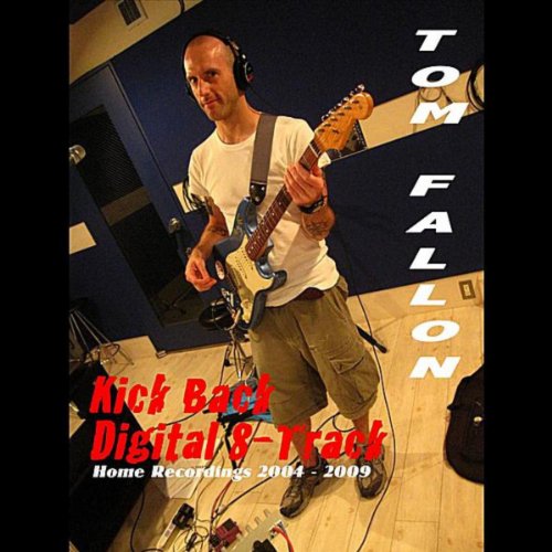 Play Kick Back Digital 8-Track by Tom Fallon on Amazon Music