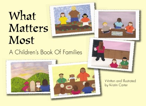 What Matters Most: A Children's Book of Families: Carter, Kristin ...