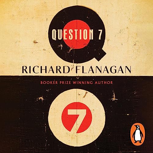 Amazon.com: Question 7 (Audible Audio Edition): Richard Flanagan ...