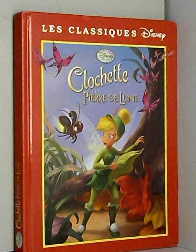 Amazon.fr - Clochette et la Pierre de Lune - Les Classiques Disney - Livres