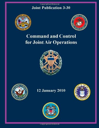 Command and Control for Joint Air Operations: Joint Publication 3-30 ...