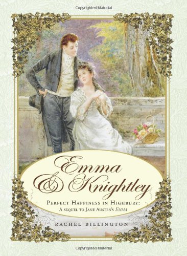 Emma & Knightley: Perfect Happiness in Highbury: The Sequel to Jane ...