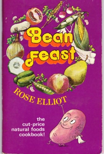 Beanfeast: Natural foods cook book: Rose Elliot: 9780854870387: Amazon ...