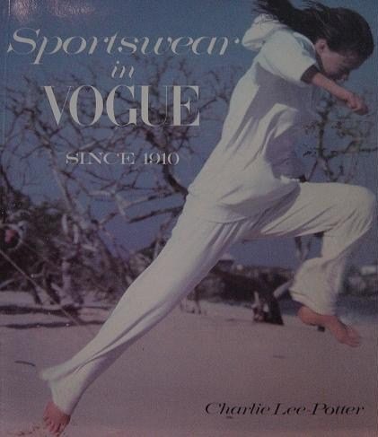 Sportswear in Vogue: Charlie Lee-Potter: 9780500273296: Amazon.com: Books