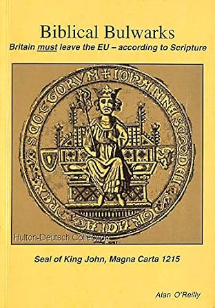 Biblical Bulwarks: Britain must leave the EU - according to Scripture ...
