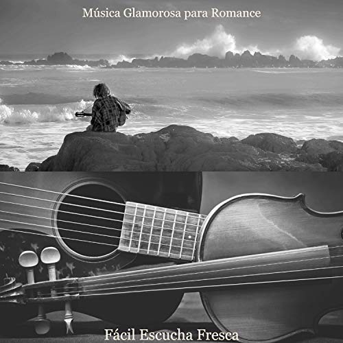 Play Fácil Escucha Fresca by Música Glamorosa para Romance on Amazon ...