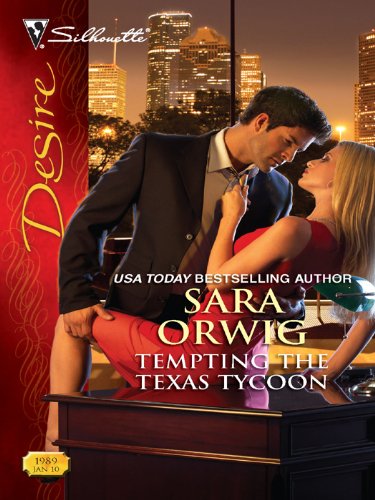 Tempting the Texas Tycoon (Harlequin Desire Book 1989) - Kindle edition by Orwig, Sara ...