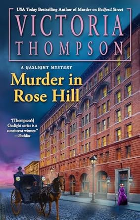 Murder in Rose Hill (A Gaslight Mystery): Thompson, Victoria ...