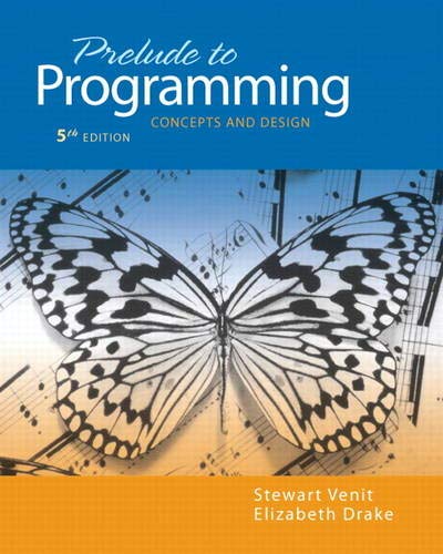 Prelude to Programming: Concepts and Design (5th Edition): Venit, Stewart, Drake, Elizabeth ...