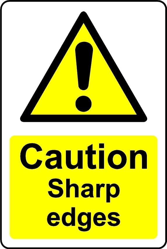 Caution Sharp Edges Safety Sign - 1mm Plastic Sign (100mm x 150mm ...