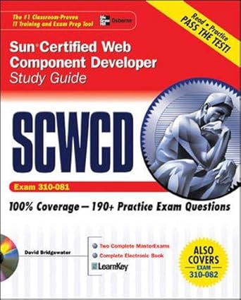 Sun Certified Web Component Developer Study Guide (Exams 310-081 & 310 ...