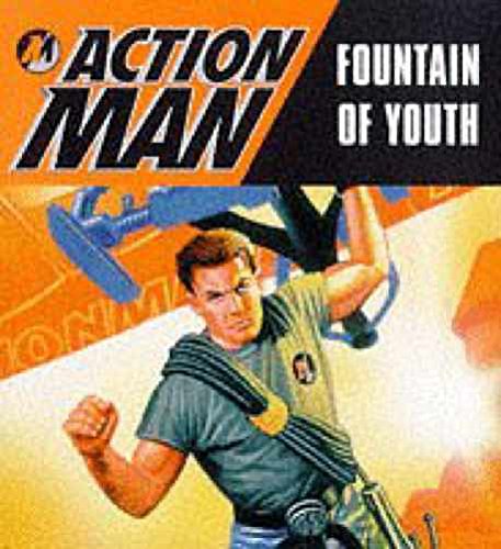 Action Man: Fountain of Youth (Action Man): Heinemann Young Books ...
