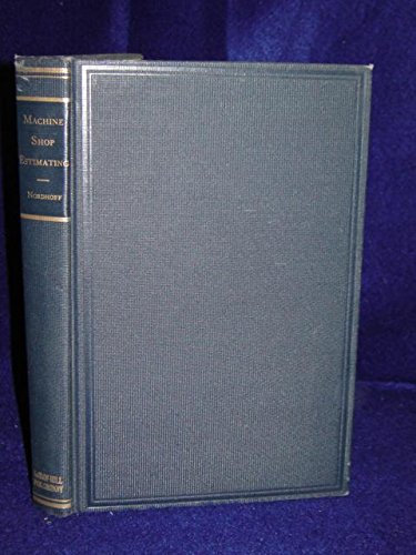 Machine-Shop Estimating: Nordhoff, W.A.: 9781124064727: Amazon.com: Books