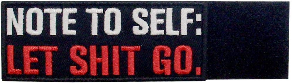 Buy Note to Self: Let Shit Go Tactical Patch Embroidered Morale ...