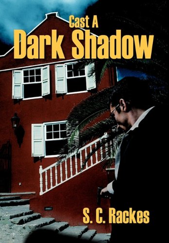 Cast a Dark Shadow: Amazon.co.uk: Rackes, S C: 9781432766207: Books