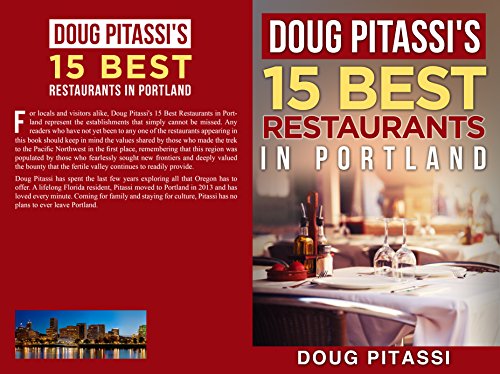 Amazon.com: Doug Pitassi's 15 Best Restaurants in Portland eBook ...