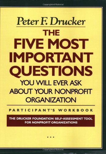 Five Most Important Questions: Participant's Workbook : the Drucker ...