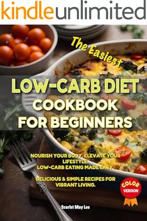 LOW CARB FOODS LIST: A Comprehensive Guide to Starting a Low Carbohydrate Diet with Healthy ...