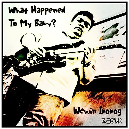 Play What Happened to My Baby? by Wewin Inonog on Amazon Music