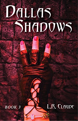Dallas Shadows: Book 3 - Kindle edition by Claude, L.R.. Literature ...