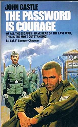 The Password Is Courage: Castle, John: 9780586073728: Amazon.com: Books