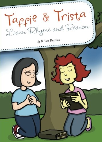 Taffie and Trista Learn Rhyme and Reason: Krista Remias: 9781617399329 ...