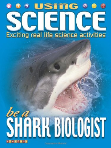 Using Science be a Shark Biologist: Gazlay, Suzy: 9781846966194: Amazon ...