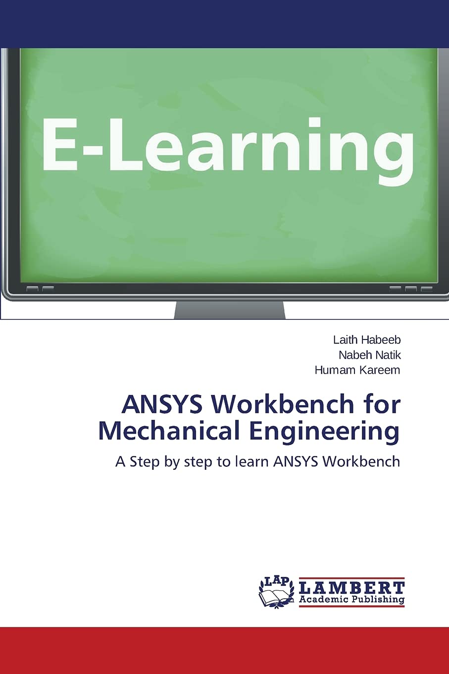 ANSYS Workbench for Mechanical Engineering: A Step by step to learn ...