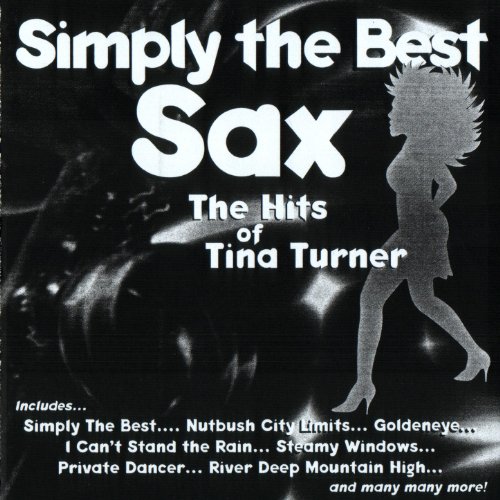 Simply The Best Sax: The Hits Of Tina Turner von Simply The Best Sax ...