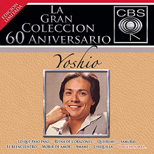 Play La Gran Coleccion Del 60 Aniversario CBS - Yoshio by Yoshio on Amazon Music